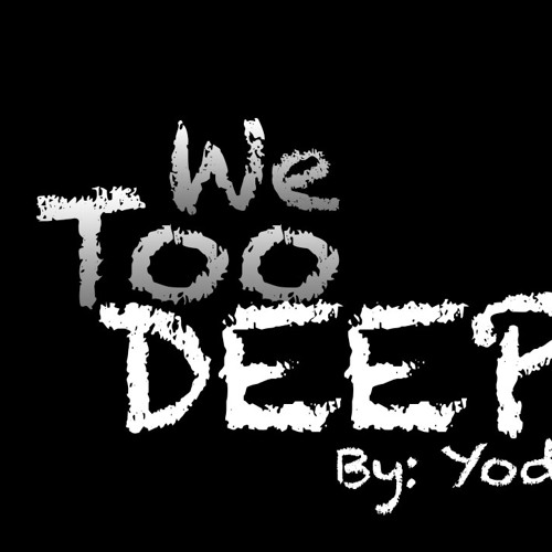 Stream WeTooDeep music | Listen to songs, albums, playlists for free on ...