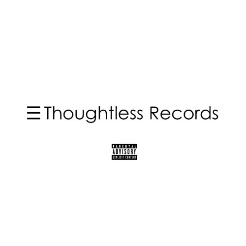 Stream Thoughtless Records music | Listen to songs, albums, playlists ...