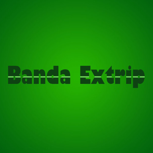 Stream Banda Extrip music | Listen to songs, albums, playlists for free ...
