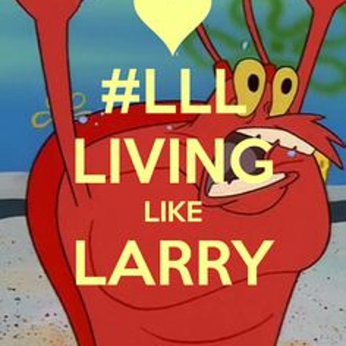 Stream Living Like Larry music | Listen to songs, albums, playlists for ...