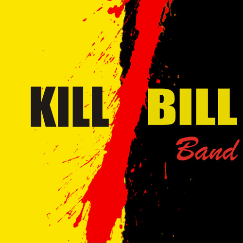 Stream KILL BILL BAND music | Listen to songs, albums, playlists for ...