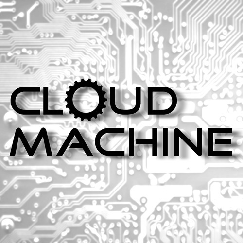 Stream Cloud Machine music | Listen to songs, albums, playlists for ...