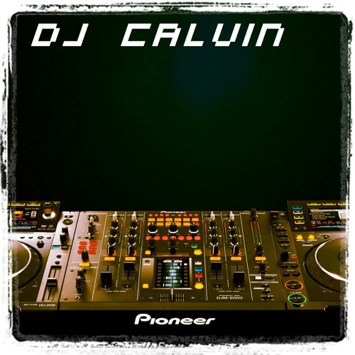 Stream Dj-calvin music | Listen to songs, albums, playlists for free on ...