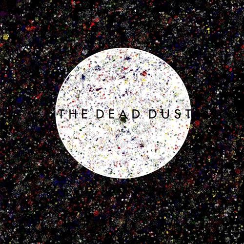 Stream The Dead Dust music | Listen to songs, albums, playlists for ...