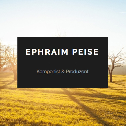 Stream Ephraim Peise music | Listen to songs, albums, playlists for ...