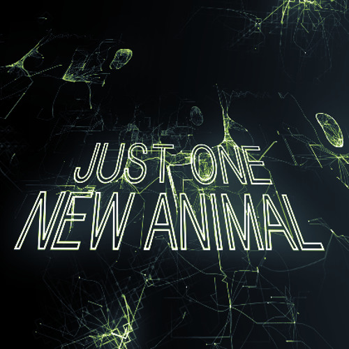 Stream Just One New Animal music | Listen to songs, albums, playlists ...