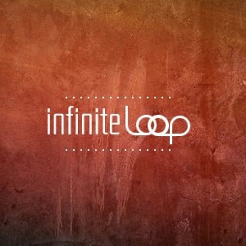 Stream Infinite Loop music | Listen to songs, albums, playlists for ...