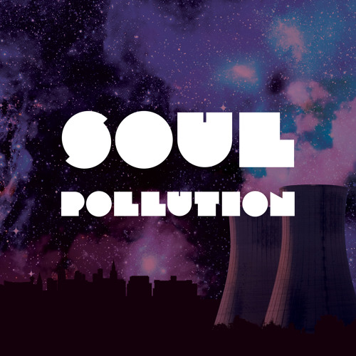 Stream Soul Pollution music | Listen to songs, albums, playlists for ...