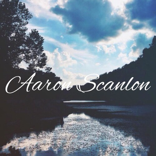 Stream Aaron Scanlon music | Listen to songs, albums, playlists for ...