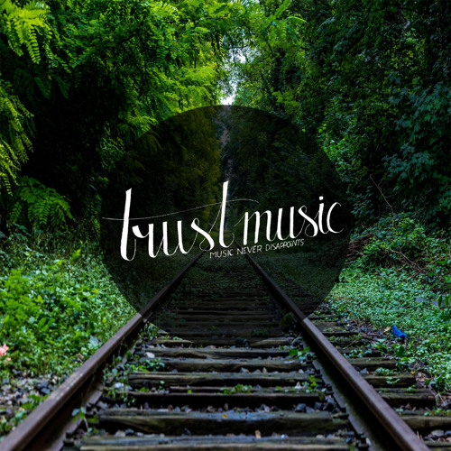 Stream Trust Music (Official) music | Listen to songs, albums ... Stream Trust Music (Official) music | Listen to songs, albums ...