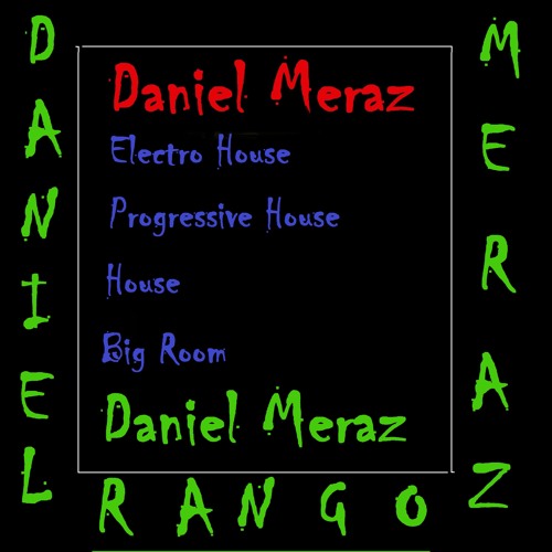 Stream Daniel Meraz Official. music | Listen to songs, albums ...