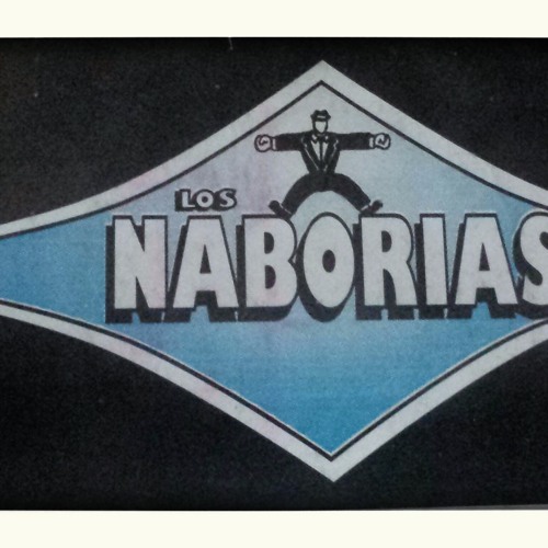 Stream Los Naborias music | Listen to songs, albums, playlists for free ...