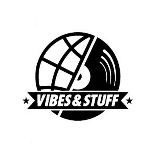 Stream Vibes & Stuff Radio music | Listen to songs, albums, playlists ...