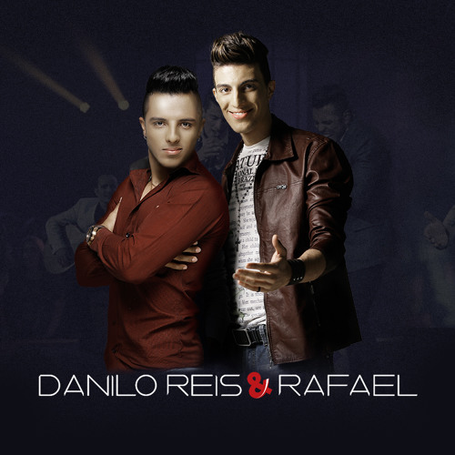 Stream Danilo Reis e Rafael music | Listen to songs, albums, playlists for free on SoundCloud