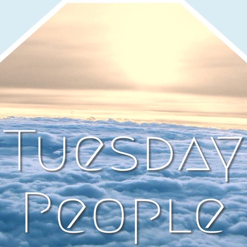 Stream Tuesday People music | Listen to songs, albums, playlists for ...