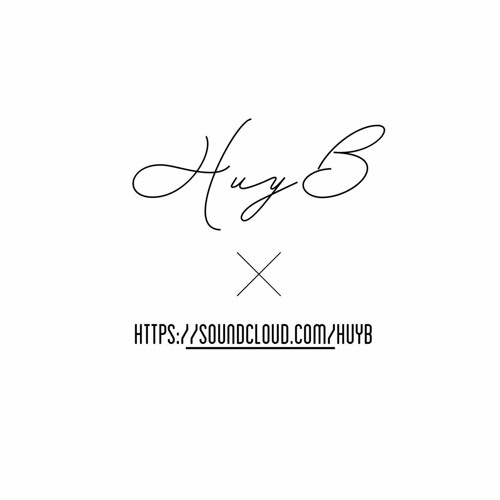 Stream HuyB music | Listen to songs, albums, playlists for free on ...