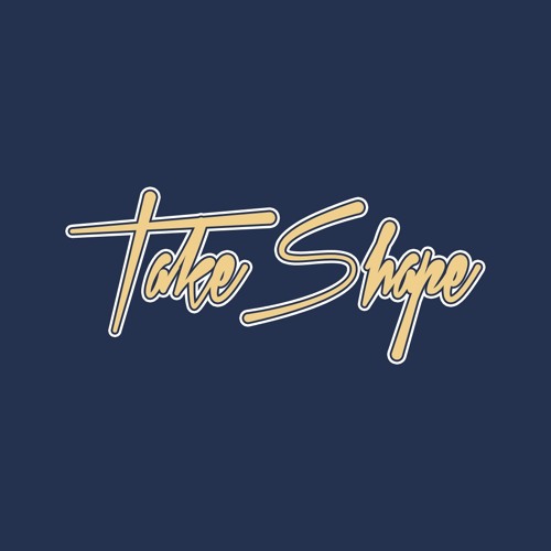 Stream Take Shape music | Listen to songs, albums, playlists for free ...