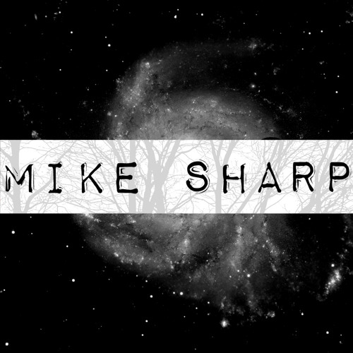 Stream Mike Sharp Music music | Listen to songs, albums, playlists for ...