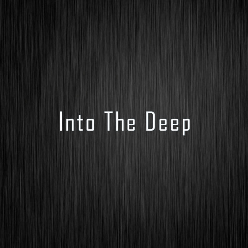 Stream Into The Deep music | Listen to songs, albums, playlists for ...