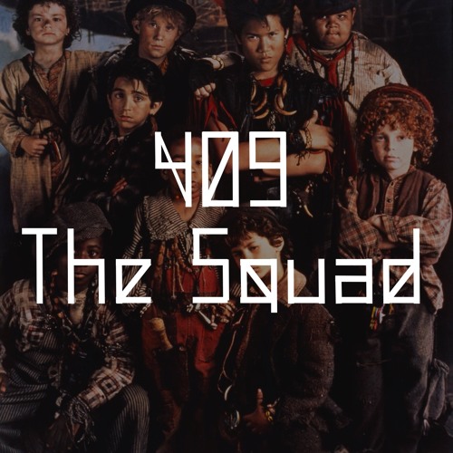 Stream 409 The Squad music | Listen to songs, albums, playlists for ...