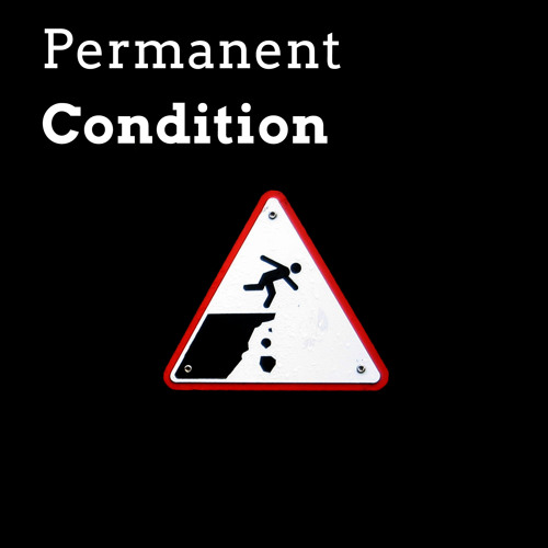 Stream Permanent Condition music | Listen to songs, albums, playlists ...