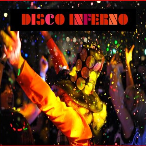 Stream DISCO INFERNO music | Listen to songs, albums, playlists for ...