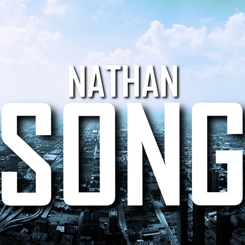 Stream Nathan Song music | Listen to songs, albums, playlists for free ...
