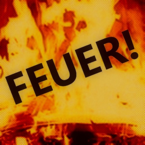 Stream FEUER! music | Listen to songs, albums, playlists for free on ...