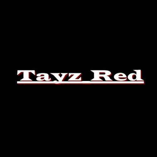 Stream Tayz Red music | Listen to songs, albums, playlists for free on ...