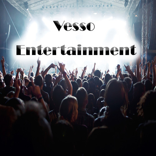 Stream Vesso Entertainment music | Listen to songs, albums, playlists ...