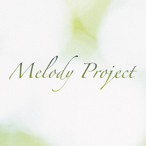 Stream Melody Project music | Listen to songs, albums, playlists for ...