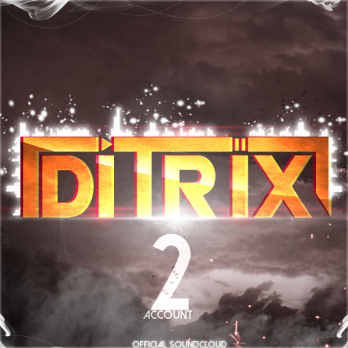 Stream DITRIX 2 music | Listen to songs, albums, playlists for free on ...