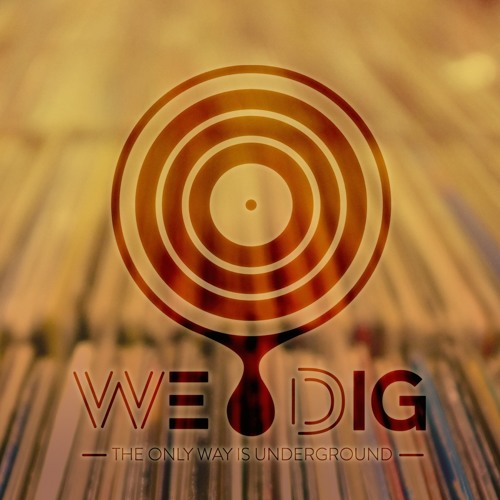 Stream We Dig music | Listen to songs, albums, playlists for free on ...