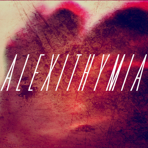 Stream Alexithymia music | Listen to songs, albums, playlists for free ...