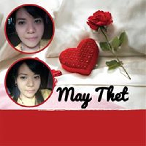 Stream May Thet Aung music | Listen to songs, albums, playlists for free on SoundCloud