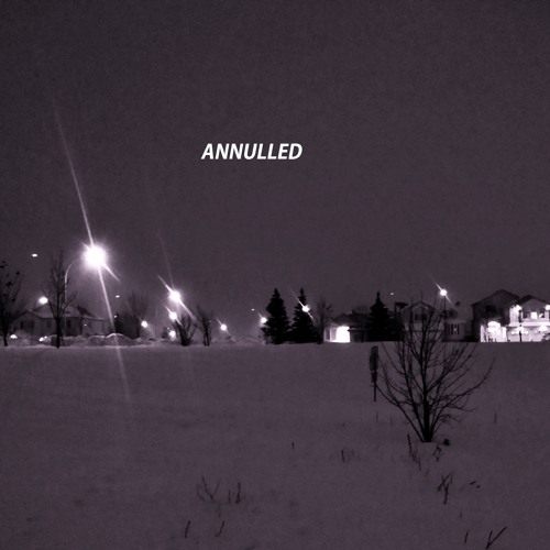 Stream Annulled music | Listen to songs, albums, playlists for free on ...