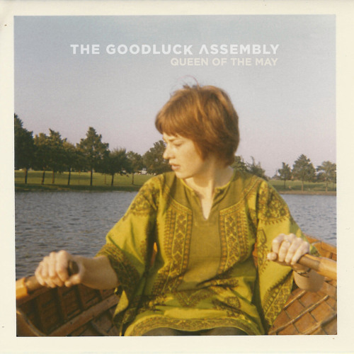 Stream The Goodluck Assembly_Queen Of The May by thegoodluckassembly ...
