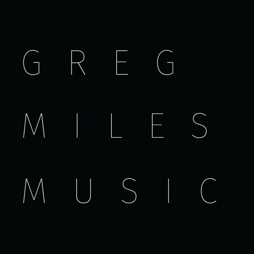Stream Greg Miles music | Listen to songs, albums, playlists for free ...