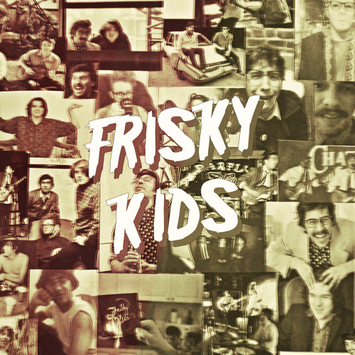 Stream Frisky Kids music | Listen to songs, albums, playlists for free ...