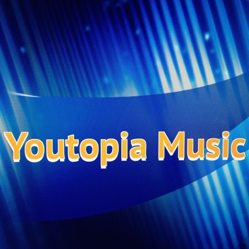 Stream Youtopia Music music | Listen to songs, albums, playlists for ...
