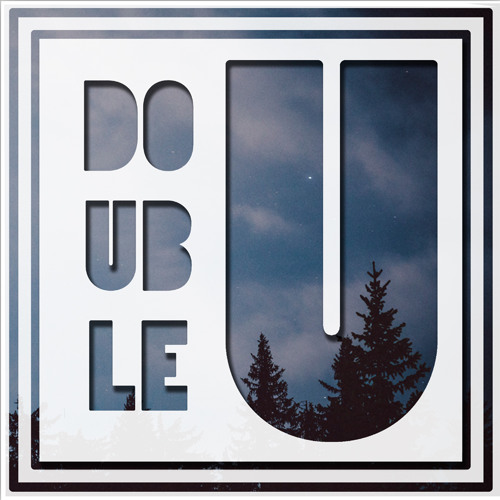 Stream DoubleU music | Listen to songs, albums, playlists for free on ...