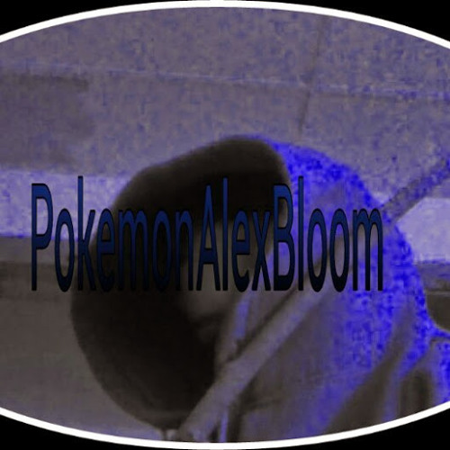 Stream Pokemon Alex Bloom music | Listen to songs, albums, playlists ...