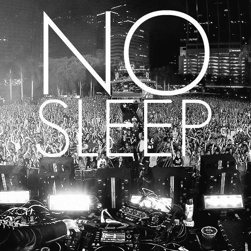 Stream NO SLEEP music | Listen to songs, albums, playlists for free on ...