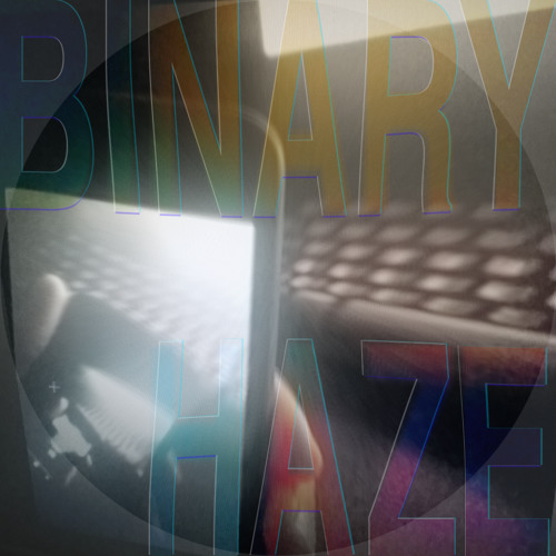 Stream Binary Haze music | Listen to songs, albums, playlists for free on SoundCloud