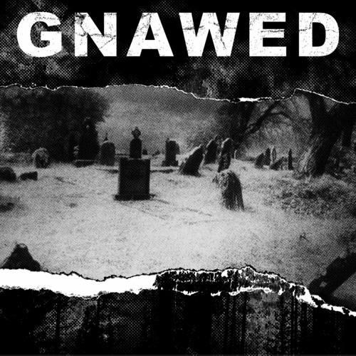 Stream GNAWED music | Listen to songs, albums, playlists for free on ...