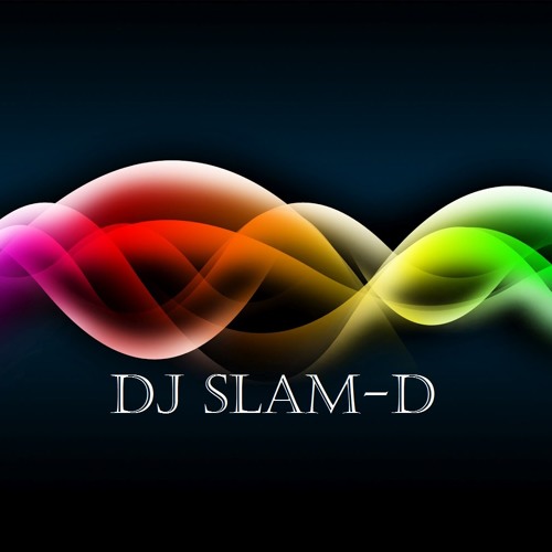 Stream Dj Slam-D music | Listen to songs, albums, playlists for free on ...