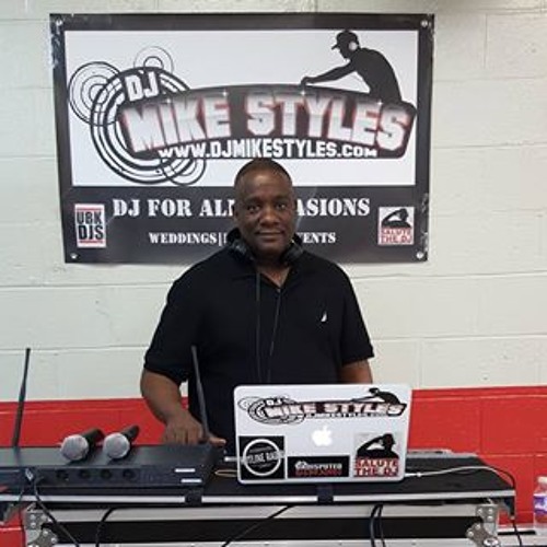Stream DJ MIKE STYLES music | Listen to songs, albums, playlists for ...