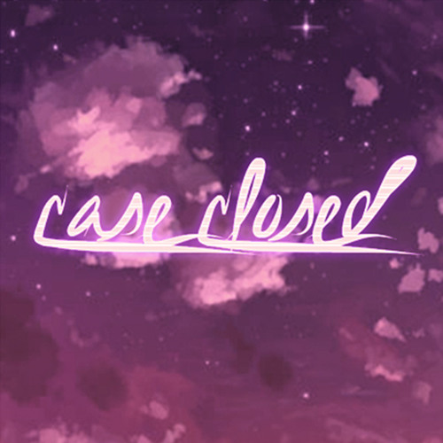 Stream CASE CLOSED music | Listen to songs, albums, playlists for free ...