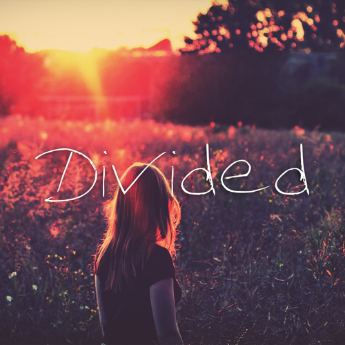 Stream Divided music | Listen to songs, albums, playlists for free on ...