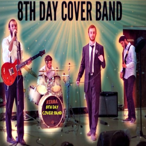 Stream 8TH DAY COVER BAND music | Listen to songs, albums, playlists ...